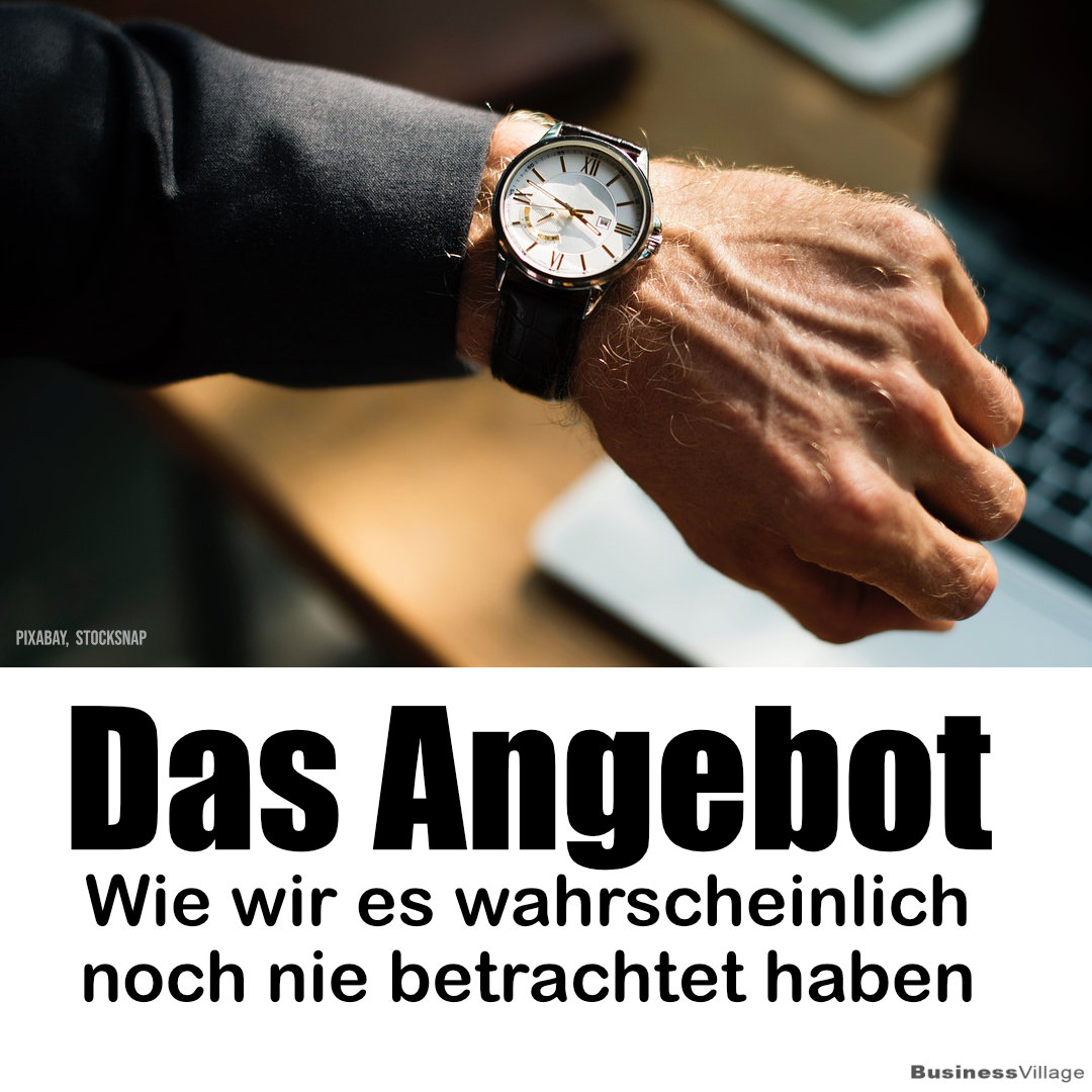 Das Angebot - wie wir es warscheinlich noch nie betrachet haben ...