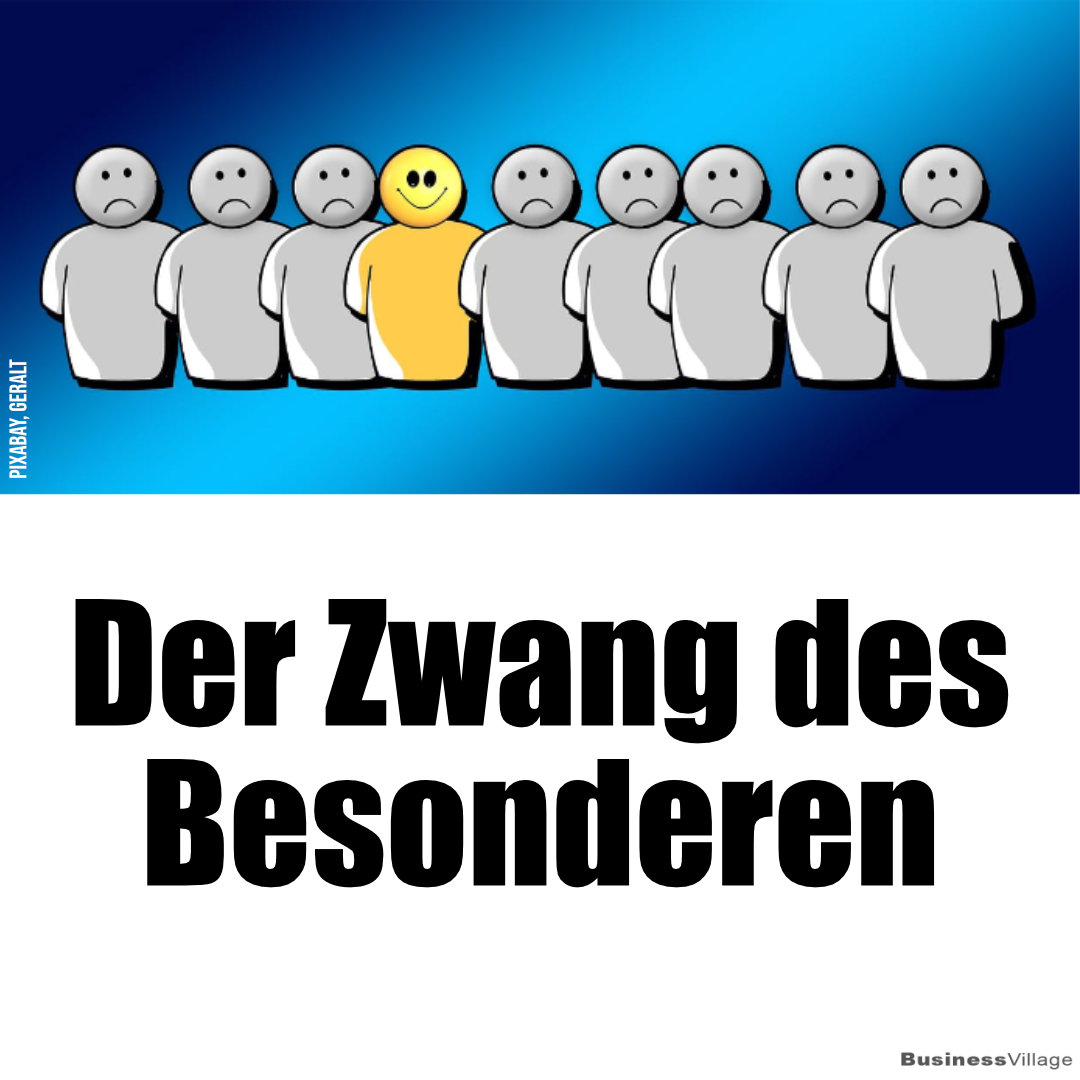 Der Zwang des Besonderen - BusinessVillage - Verlag für die Wirtschaft
